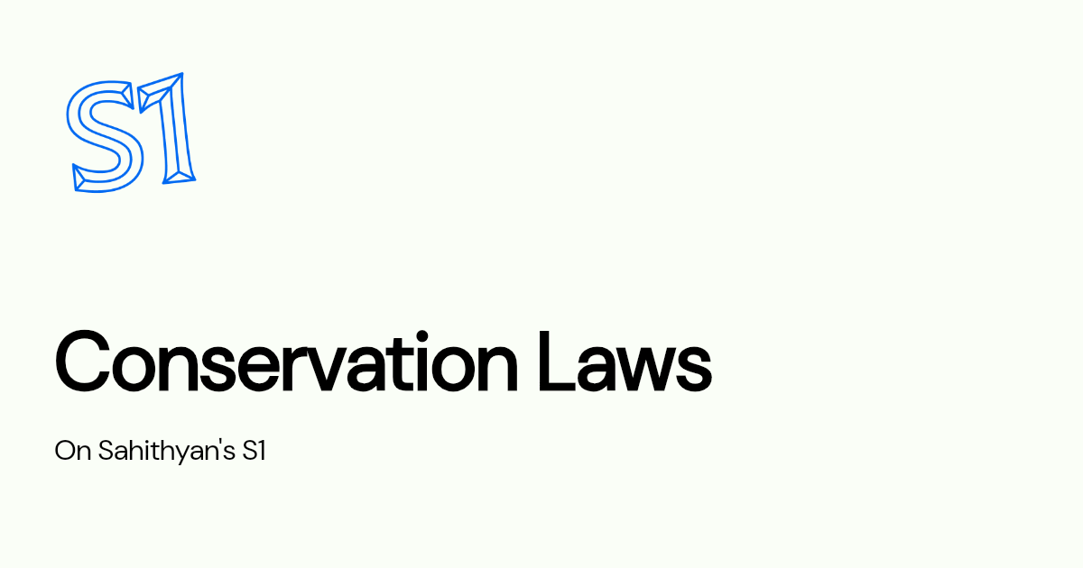 Conservation Laws | Sahithyan's S1