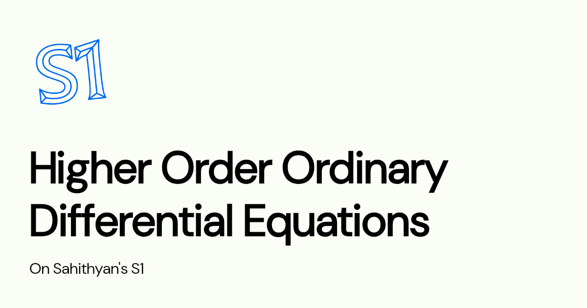 Higher Order Ordinary Differential Equations Sahithyans S1