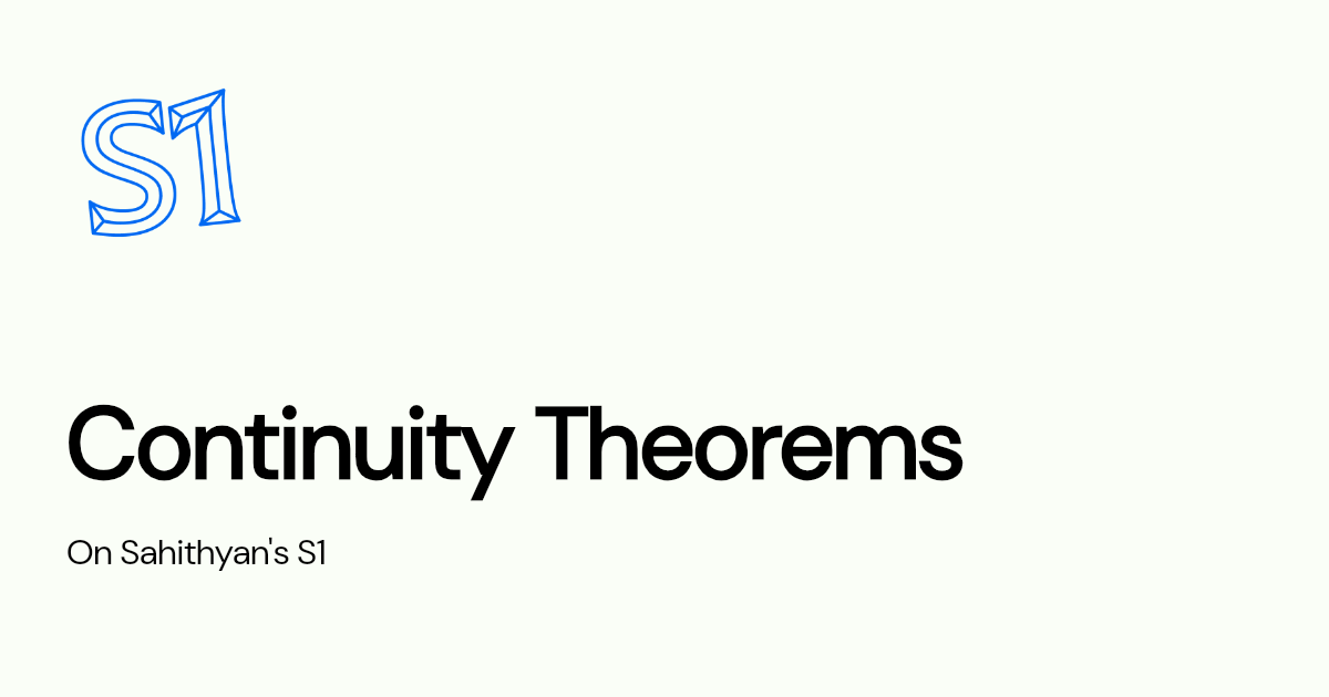 Continuity Theorems | Sahithyan's S1