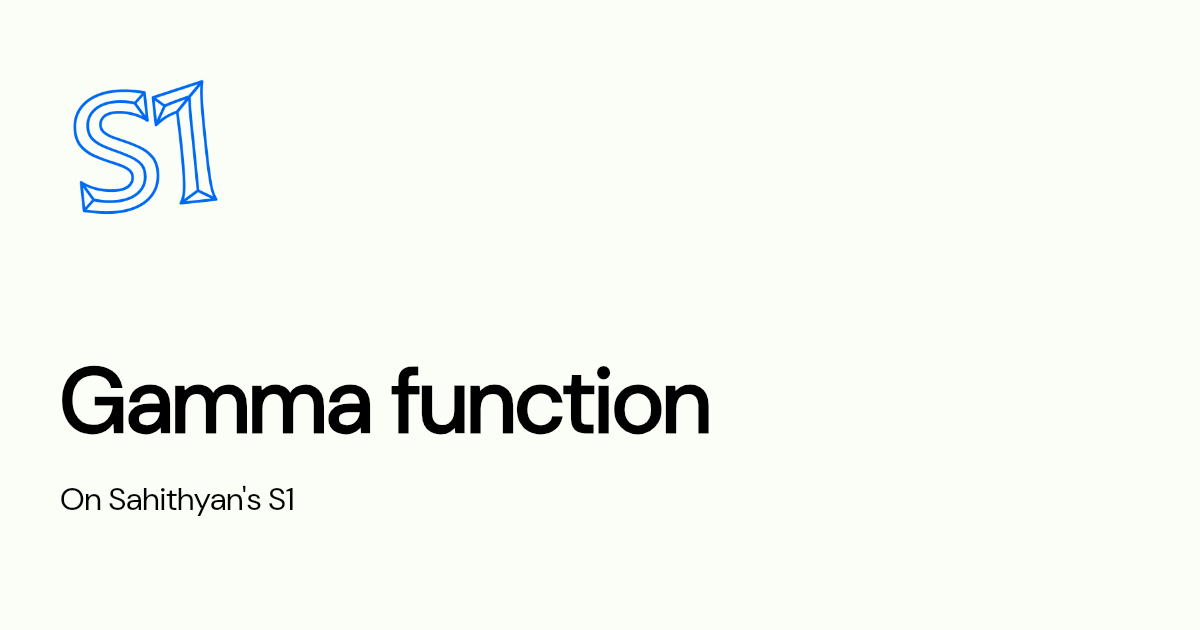 Gamma Function Sahithyans S1