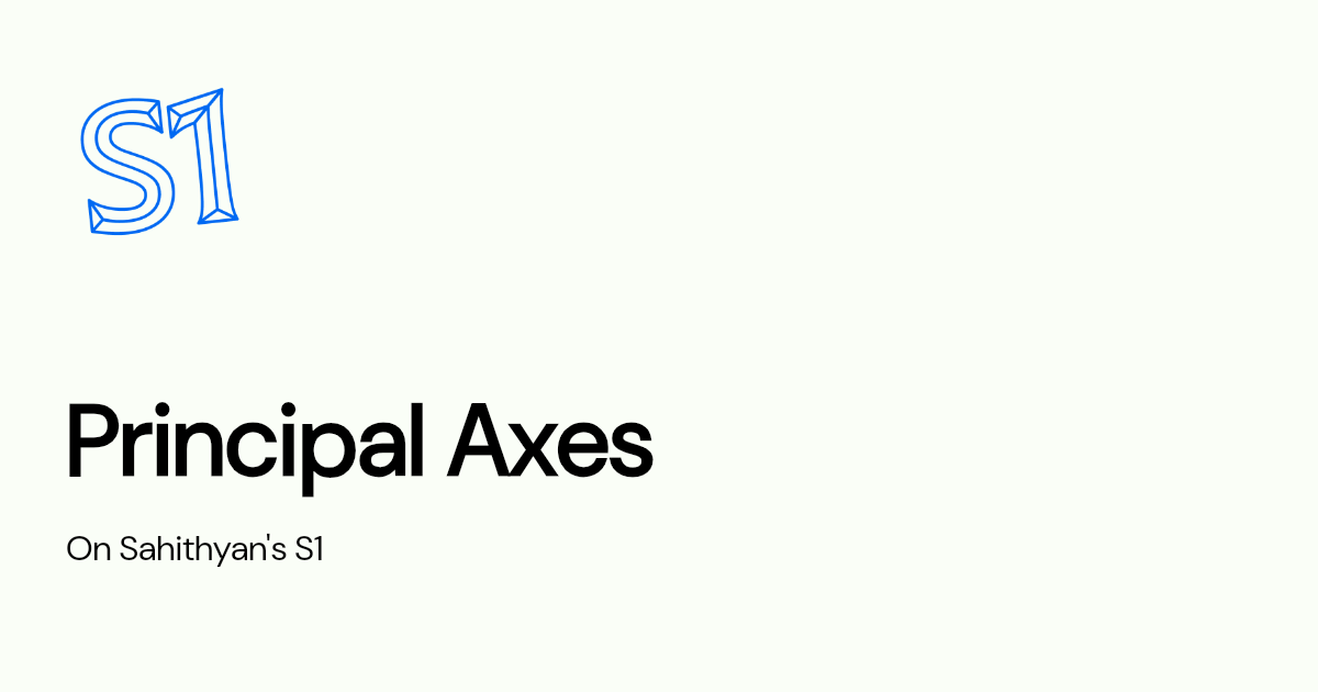 Principal Axes | Sahithyan's S1