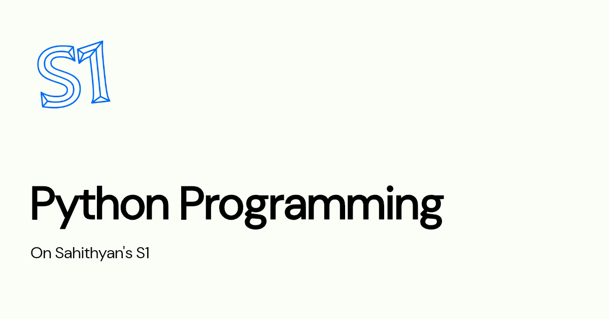 Python Programming | Sahithyan's S1