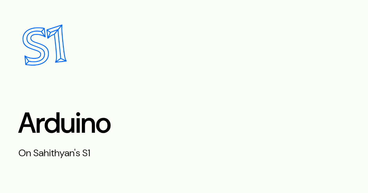 Arduino | Sahithyan's S1