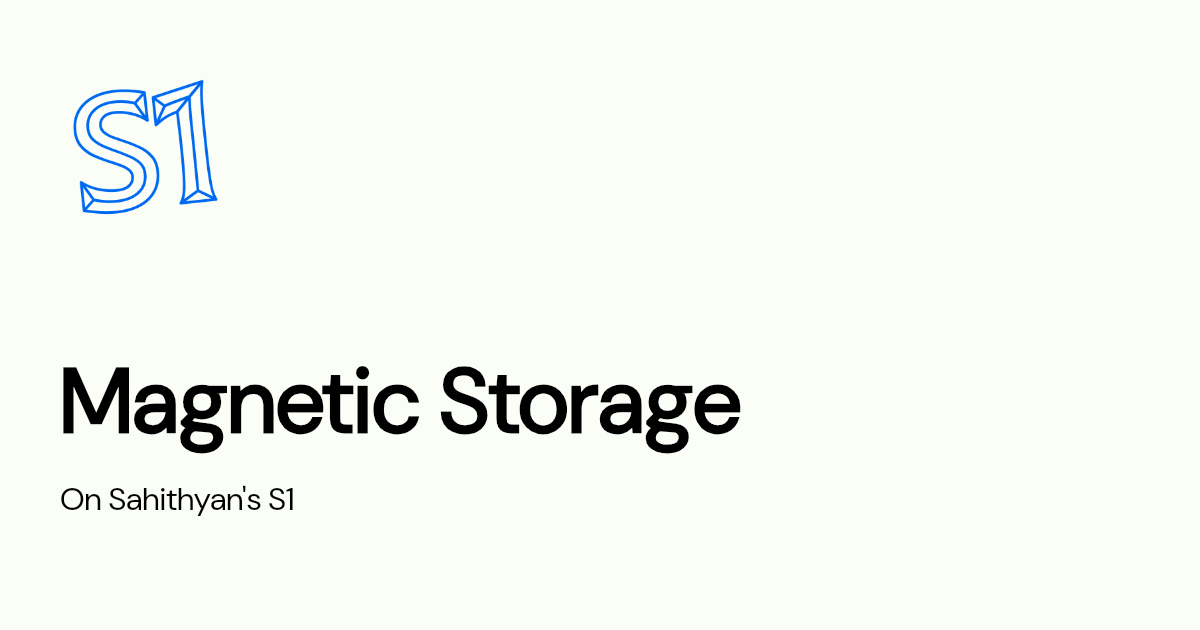 Magnetic Storage | Sahithyan's S1 Magnetic Storage | Sahithyan's S1